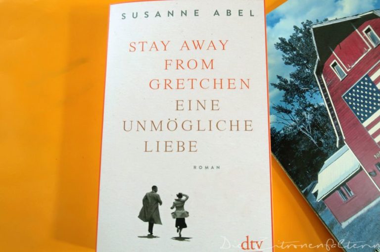 Susanne Abel: "Stay away from Gretchen - Eine unmögliche Liebe ...